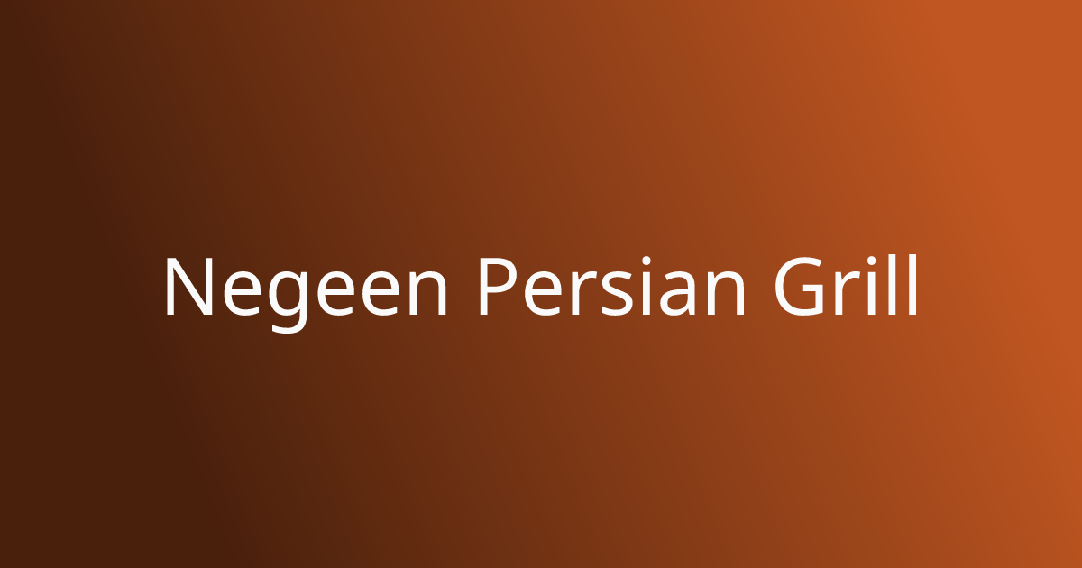 Best Middle Eastern in Summit, NJ | Negeen Persian Grill | Order Online